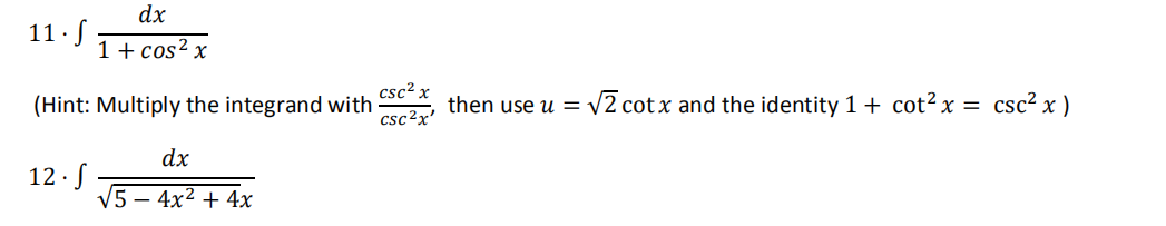 Solved dx 11.S 1 + cos2 x csc2 x (Hint: Multiply the | Chegg.com
