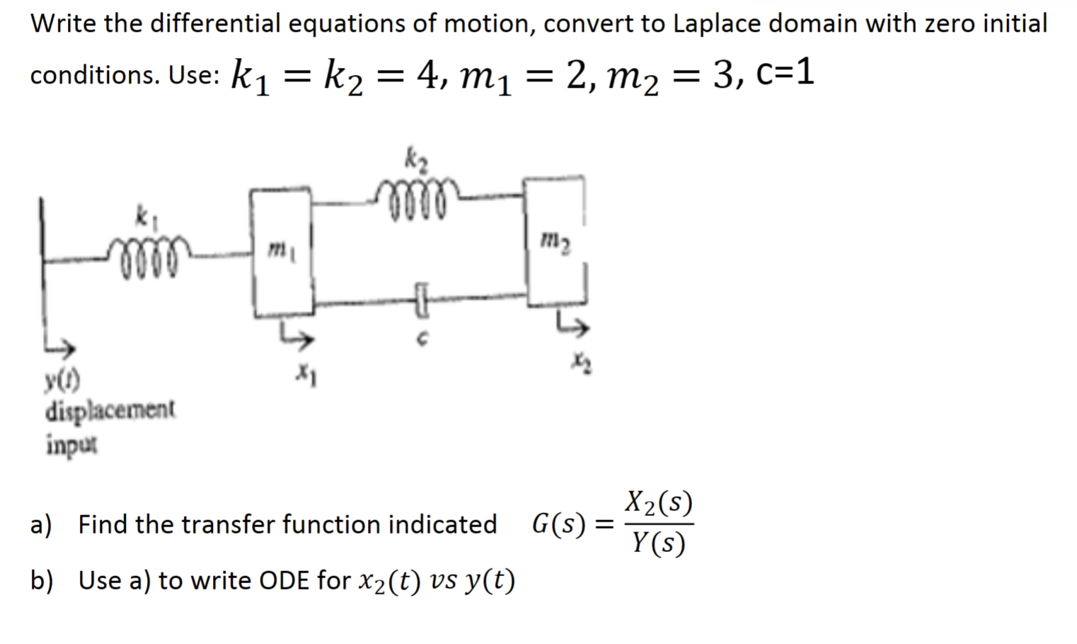 Solved Write the differential equations of motion, convert | Chegg.com