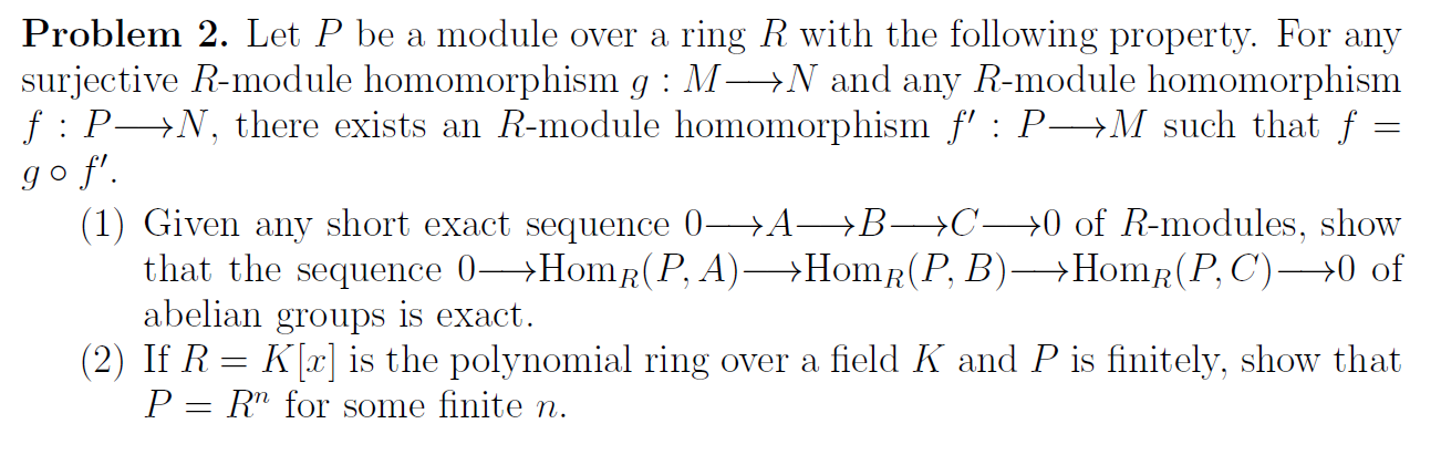 Solved Problem 2. Let P be a module over a ring R with the | Chegg.com Solved Problem 2. Let P be a module over a ring R with the | Chegg.com