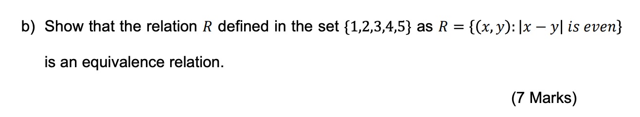 Solved b) Show that the relation R defined in the set | Chegg.com