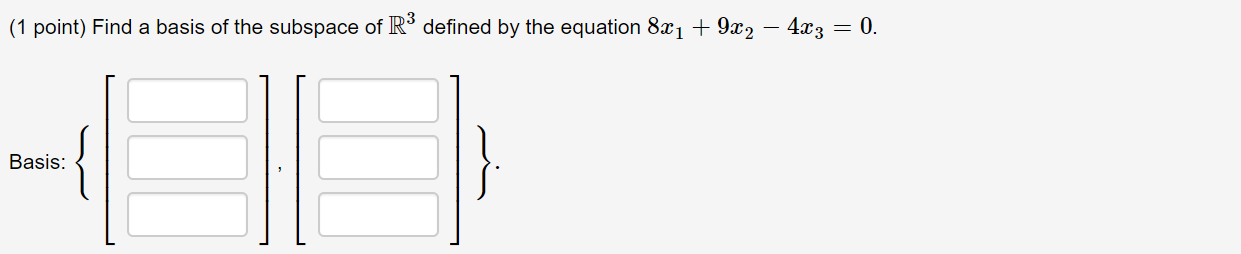 Solved (1 point) Find a basis of the subspace of R4 defined | Chegg.com