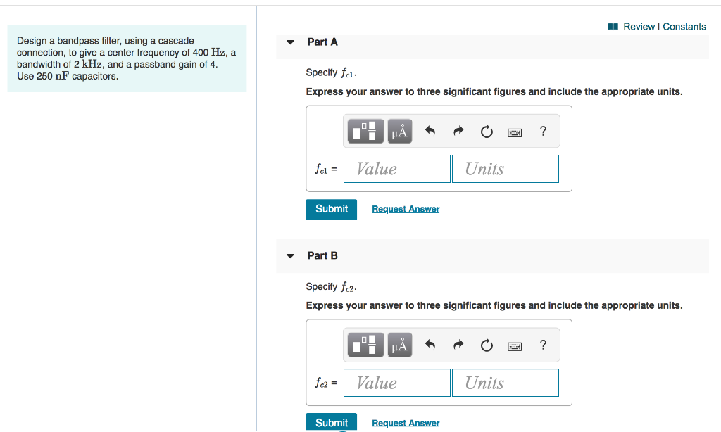 Solved A Review Constants Part A Design a bandpass filter, | Chegg.com