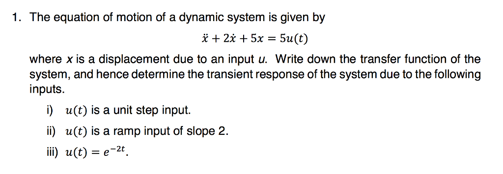 Solved 1. The equation of motion of a dynamic system is | Chegg.com