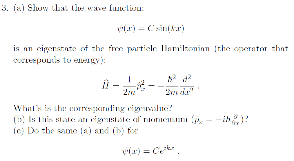 Solved 3. (a) Show that the wave function: ψ(x)=Csin(kx) is | Chegg.com