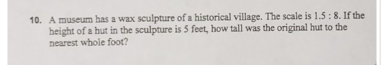 Solved 10. A museum has a wax sculpture of a historical | Chegg.com