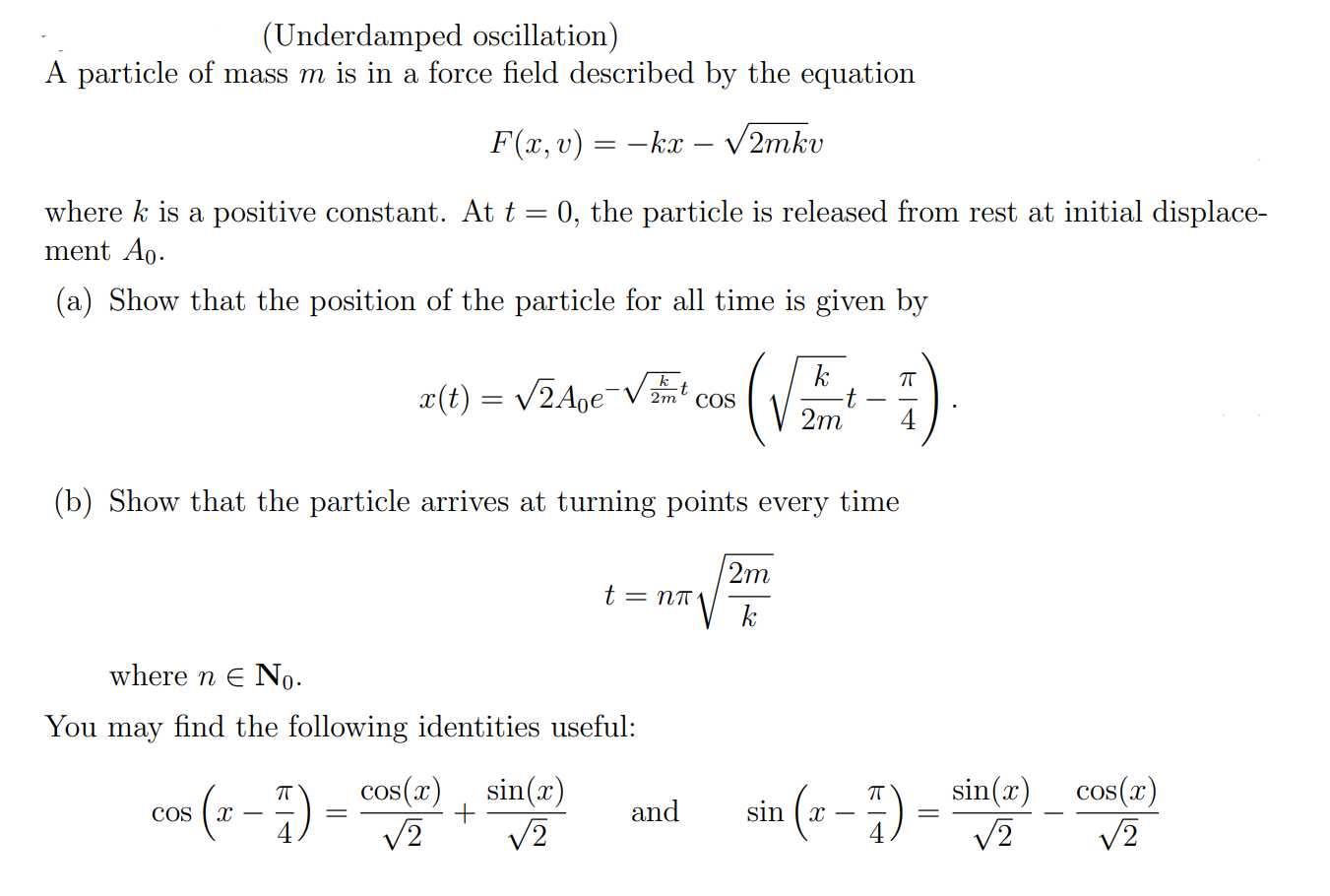 Solved (Underdamped oscillation) A particle of mass m is in | Chegg.com