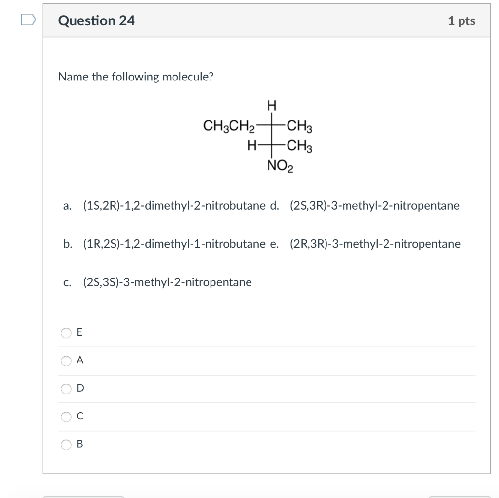 Solved Question 24 1 pts Name the following molecule? H | Chegg.com