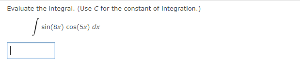 Solved Evaluate the integral. (Use C for the constant of | Chegg.com
