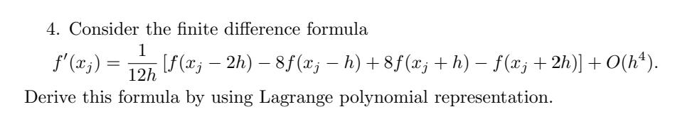 Solved 4. Consider the finite difference formula | Chegg.com