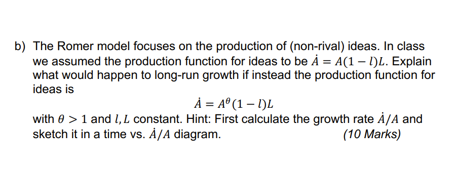 Solved b) The Romer model focuses on the production of | Chegg.com