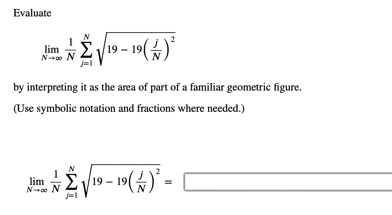 Solved EvaluatelimN→∞1N∑j=1N19-19(jN)22by interpreting it as | Chegg.com
