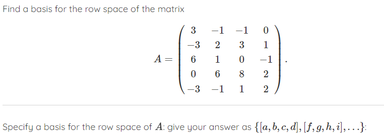 Solved Find a basis for the row space of the matrix | Chegg.com