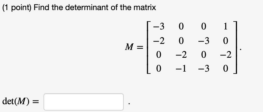 Solved (1 point) Find k such that the following matrix M is | Chegg.com