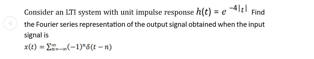 Solved Consider an LTI system with unit impulse response | Chegg.com