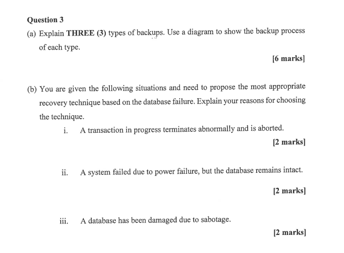 Solved Question 3(a) ﻿Explain THREE (3) ﻿types of backups. | Chegg.com
