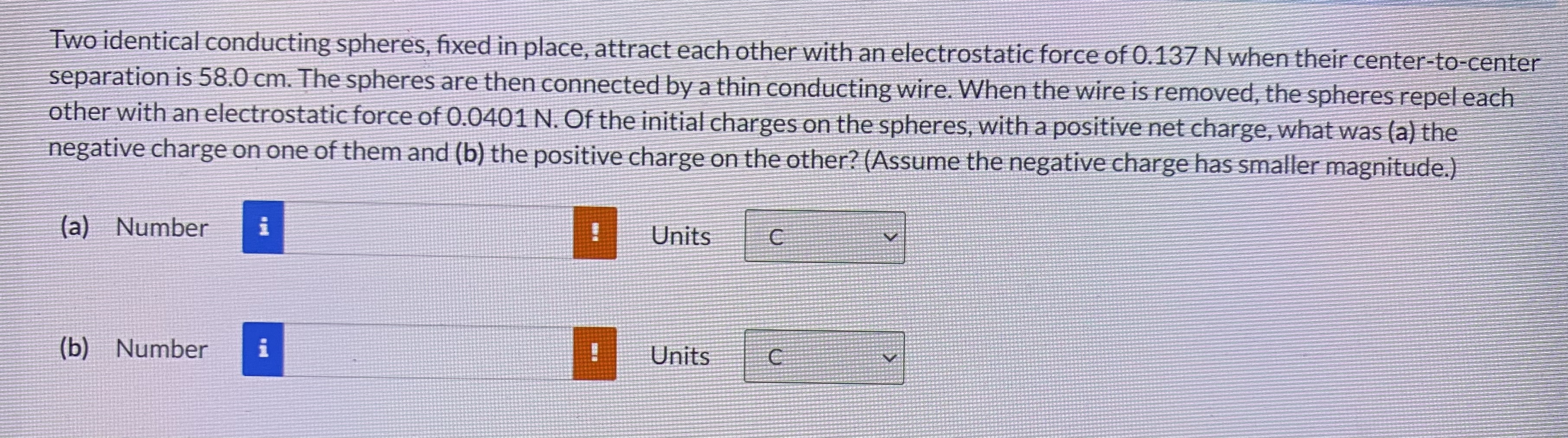 Two identical conducting spheres, fixed in place, | Chegg.com