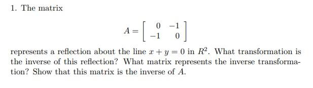 Solved 1. The matrix A=[0−1−10] represents a reflection | Chegg.com