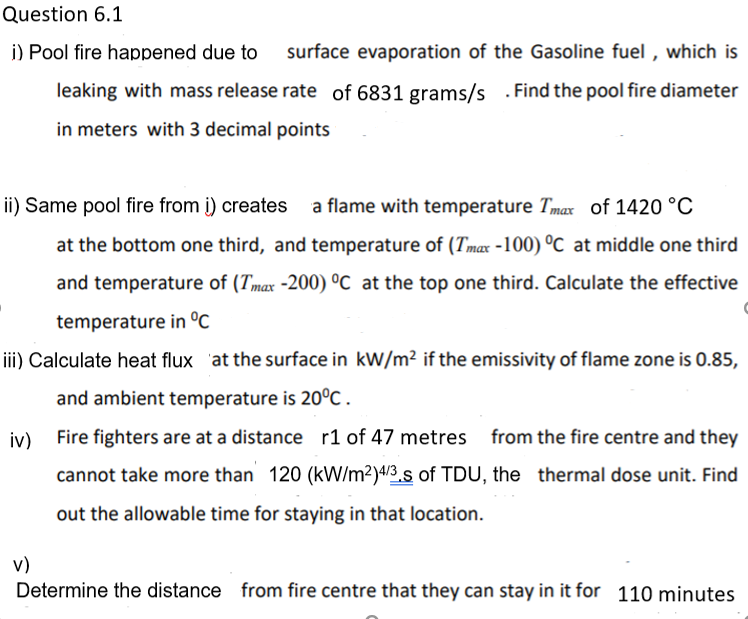 Solved Question 6.1 i) Pool fire happened due to surface | Chegg.com