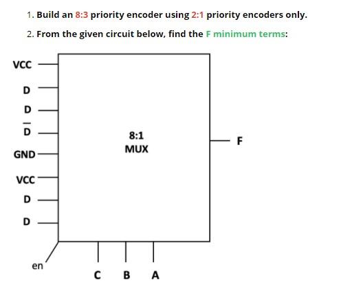 Solved 1. Build an 8:3 priority encoder using 2:1 priority | Chegg.com