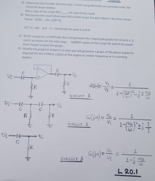 Solved A) Determine the transfer function G(s) Vo/Vi using | Chegg.com