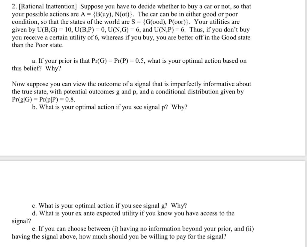 2. [Rational Inattention] Suppose you have to decide | Chegg.com