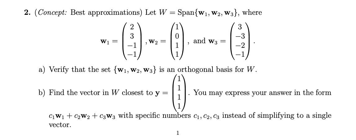 Solved 2. (Concept: Best approximations) Let W = Span{w1, | Chegg.com