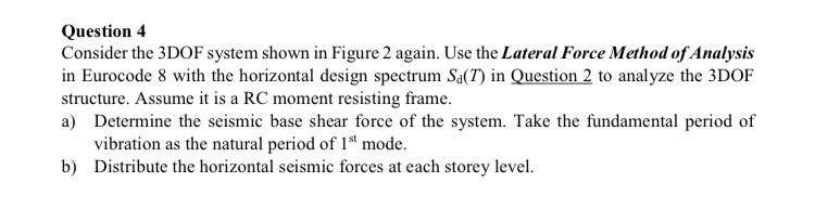 Question 4 Consider the 3DOF system shown in Figure 2 | Chegg.com