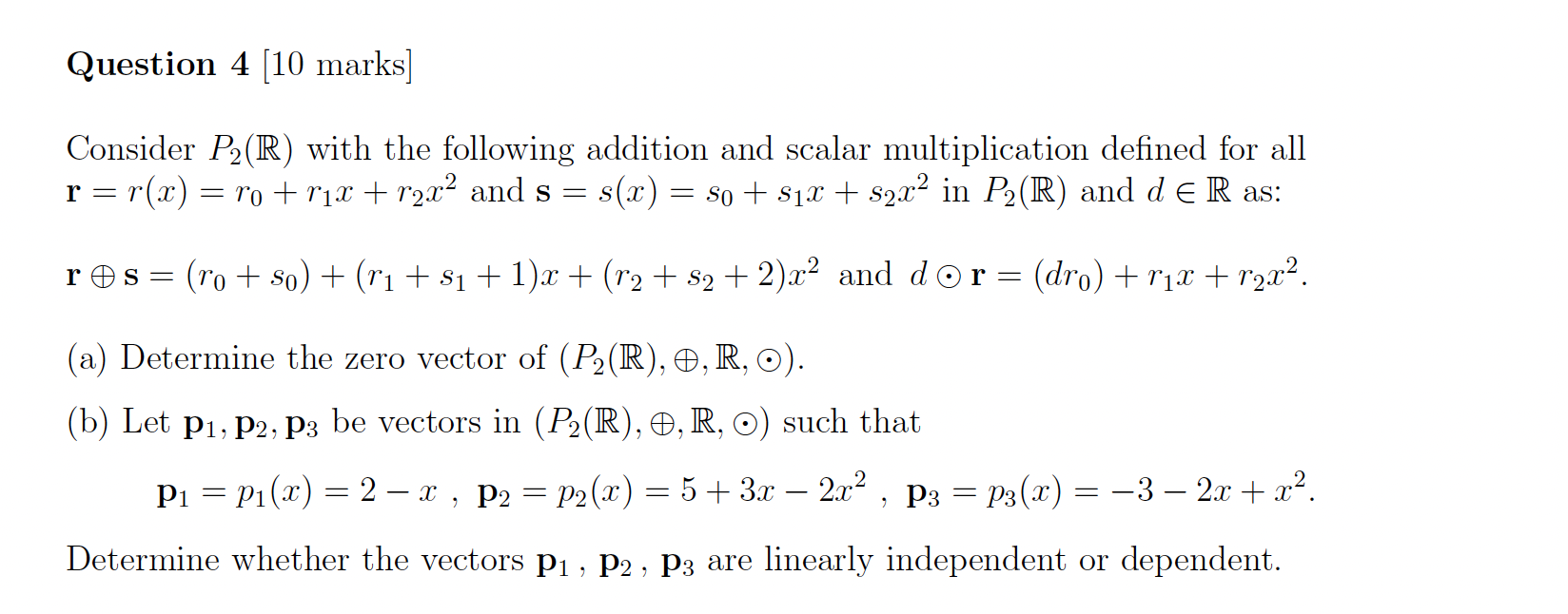 Solved Question 4 (10 marks] Consider P2 (R) with the | Chegg.com