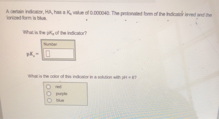 Solved A certain indicator, HA, has a K, value of 0.000040. | Chegg.com