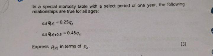 Solved In a special mortality table with a select period of | Chegg.com