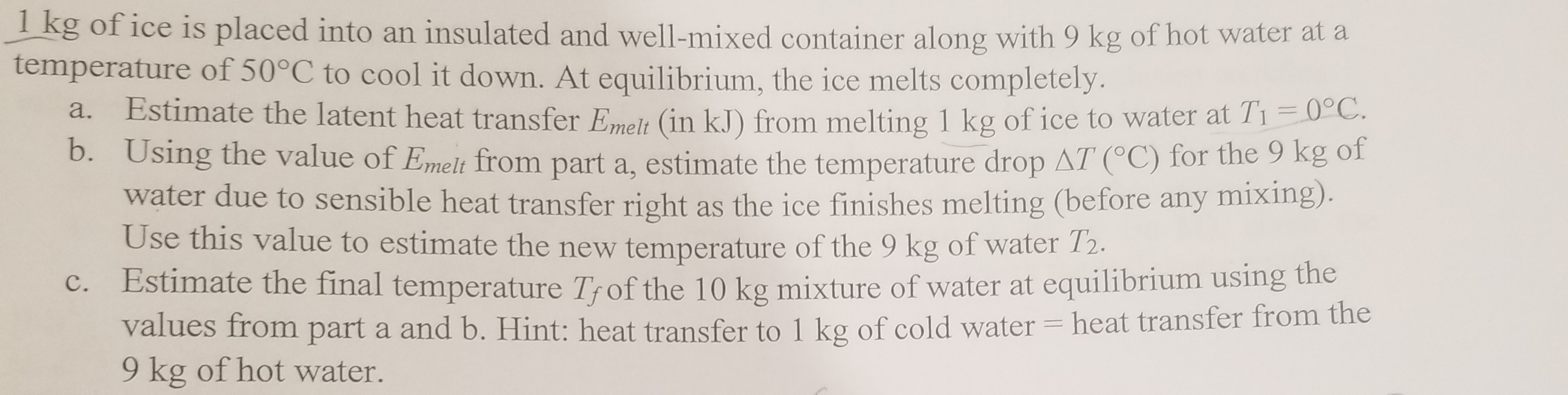 Solved 1 kg of ice is placed into an insulated and | Chegg.com