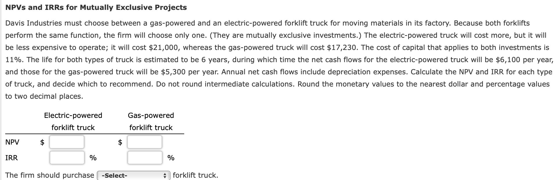 Solved Npvs And Irrs For Mutually Exclusive Projects Davis