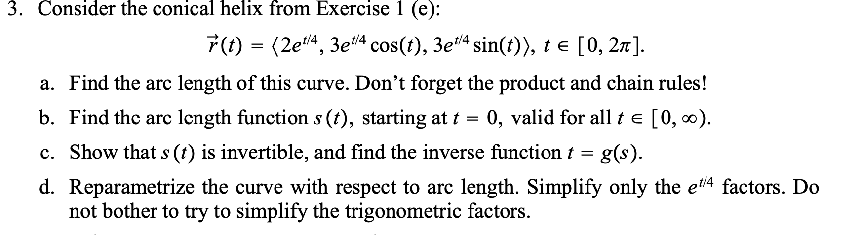Solved 3. Consider the conical helix from Exercise 1 (e): | Chegg.com