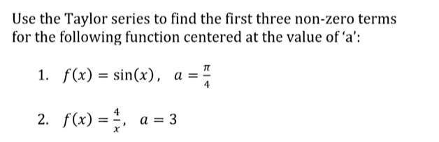 Solved Use the Taylor series to find the first three | Chegg.com