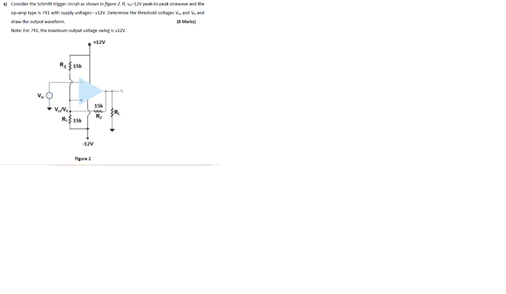 Solved a) Consider the Schmitt trigger circuit as shown in | Chegg.com
