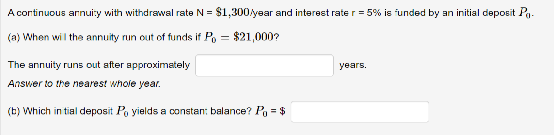 Solved A continuous annuity with withdrawal rate N = | Chegg.com