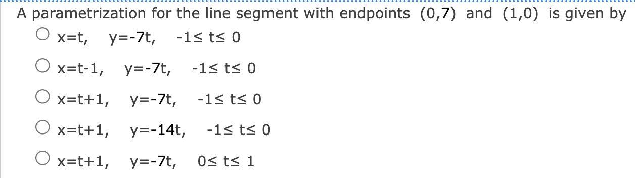 Solved A parametrization for the line segment with endpoints | Chegg.com