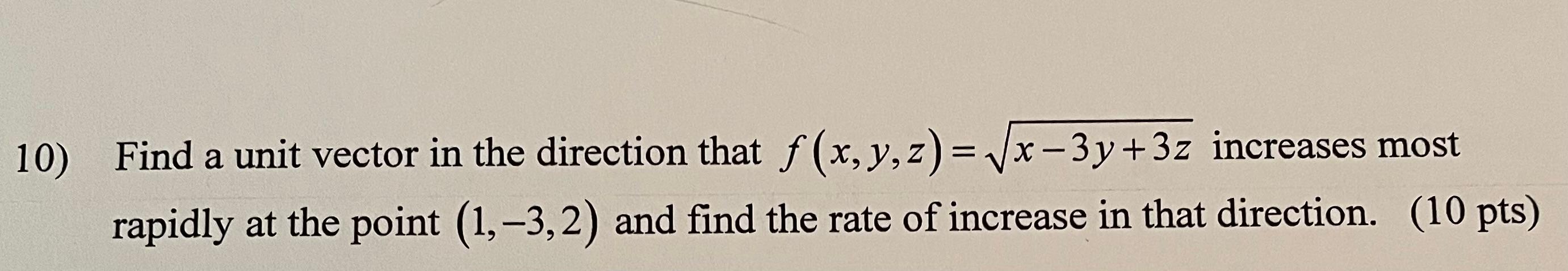 Solved 10) Find a unit vector in the direction that | Chegg.com