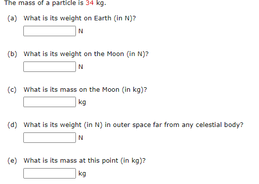 Solved The mass of a particle is 34 kg. (a) What is its | Chegg.com