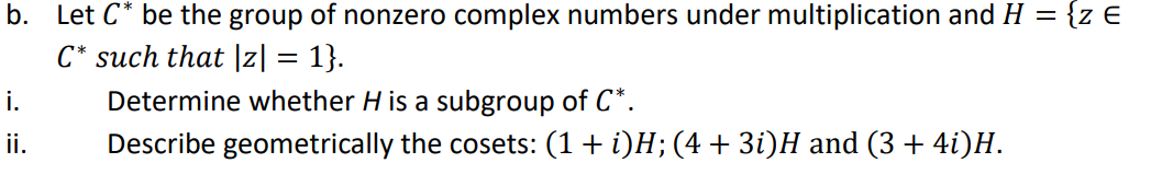 Solved b. Let C* be the group of nonzero complex numbers | Chegg.com