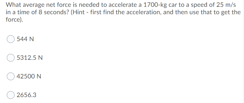 Solved What average net force is needed to accelerate a | Chegg.com
