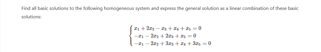 Solved Find all basic solutions to the following homogeneous | Chegg.com
