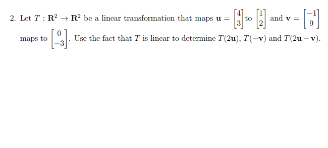 Solved 2. Let T : R → Rº be a linear transformation that | Chegg.com