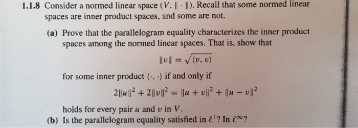 Solved 1.1.8 Consider a normed linear space (V, I I). Recall | Chegg.com