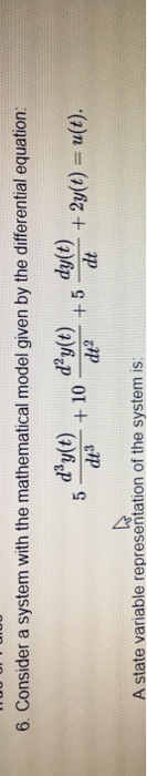 Solved 6. Consider a system with the mathematical model | Chegg.com