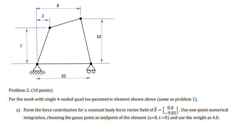 Solved For the mesh with single 4-noded quad iso-parametric | Chegg.com