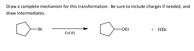 Solved Draw a complete mechanism for this transformation. Be | Chegg.com