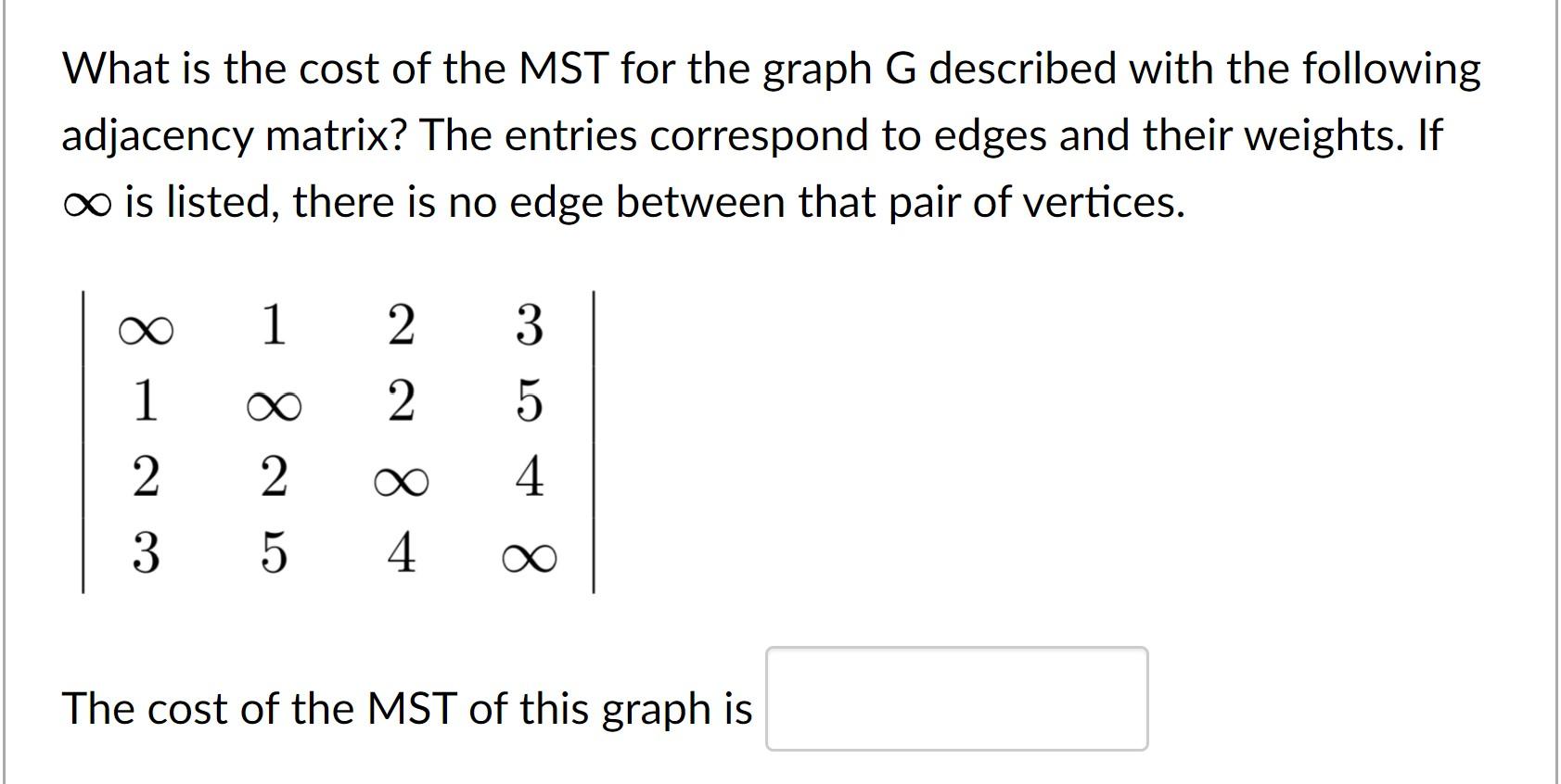 Solved What is the cost of the MST for the graph G described | Chegg.com