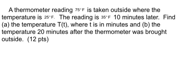 Solved A thermometer reading 75 degree F is taken outside | Chegg.com