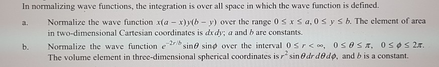 Solved In normalizing wave functions, the integration is | Chegg.com